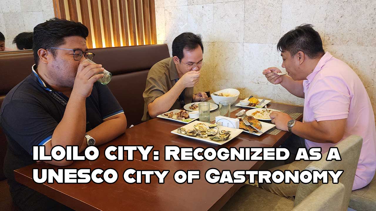 Iloilo City Bags UNESCO Prestigious Title as a City of Gastronomy!